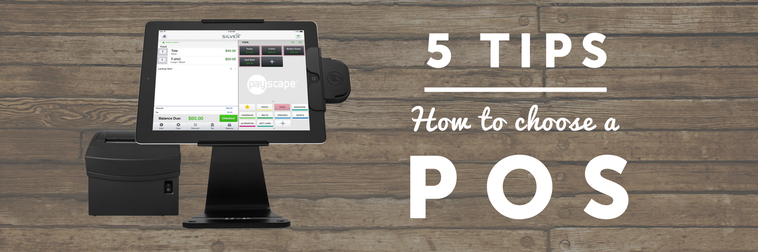 How to Choose a POS: 5 Tips